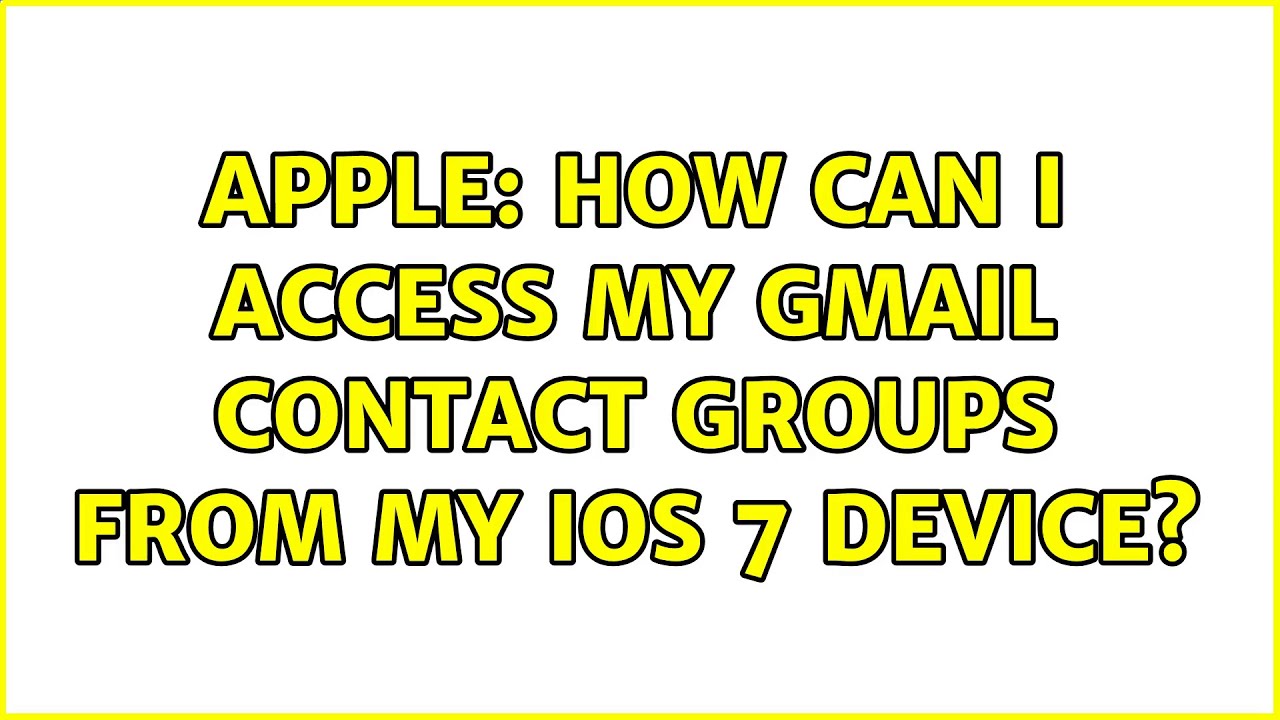 Apple How Can I Access My GMail Contact Groups From My IOS 7 Device 2 Solutions YouTube apple-how-can-i-access-my-gmail-contact-groups-from-my-ios-7-device-2-solutions-youtube