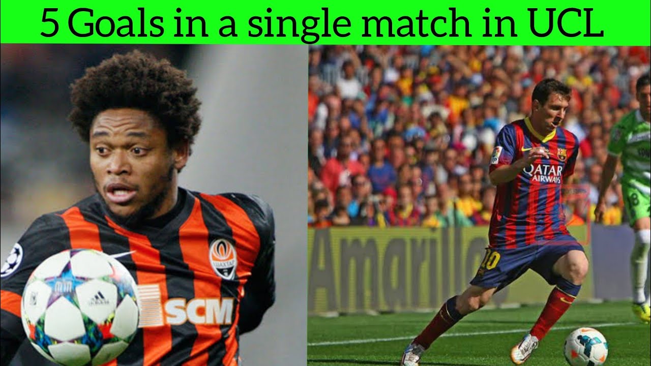 5 Goals in a single match in UCL History|| Lionel Messi & Luiz Adriano ...