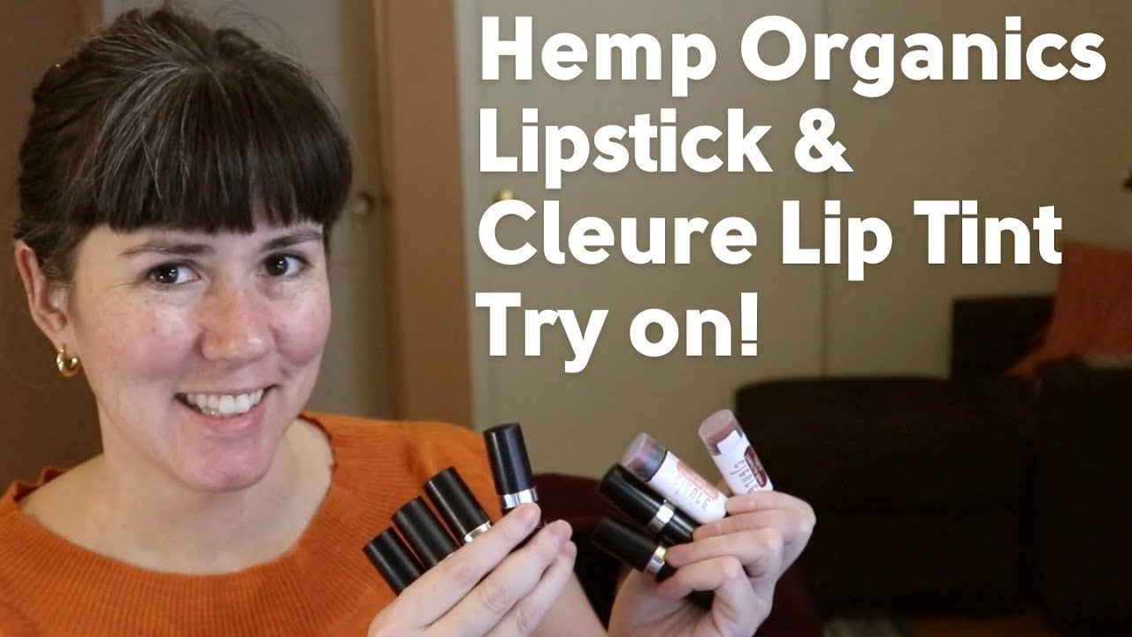 Hemp Organics Colorganics Lipstick Try-on (x7) & Cleure Tinted Lip ...