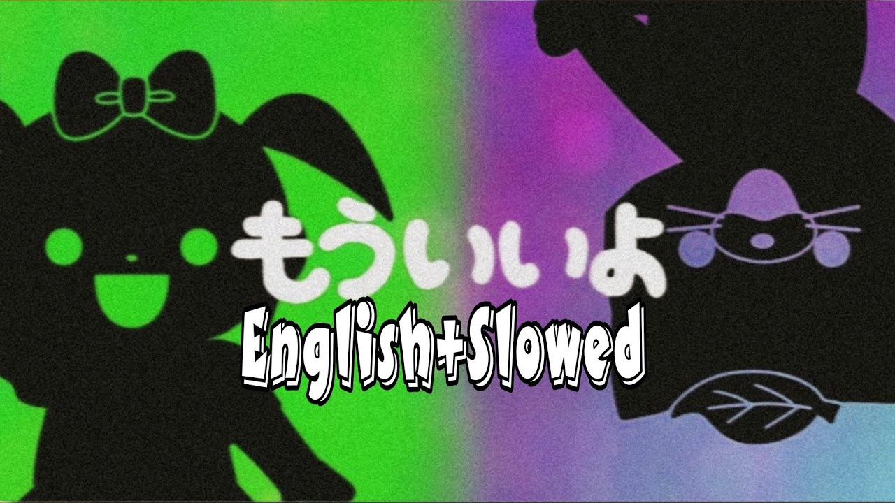 Mouiiyo (English+Slowed) | Original by KOCCHI NO KENTO - YouTube