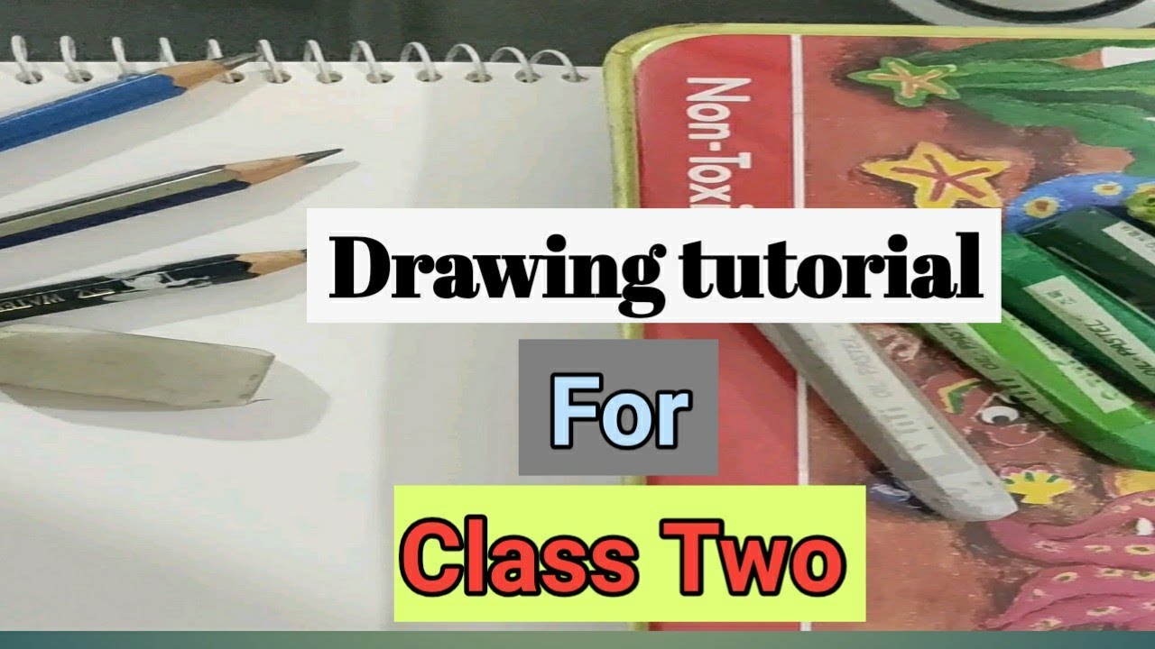 Drawing Tutorial For Class Two .. - YouTube