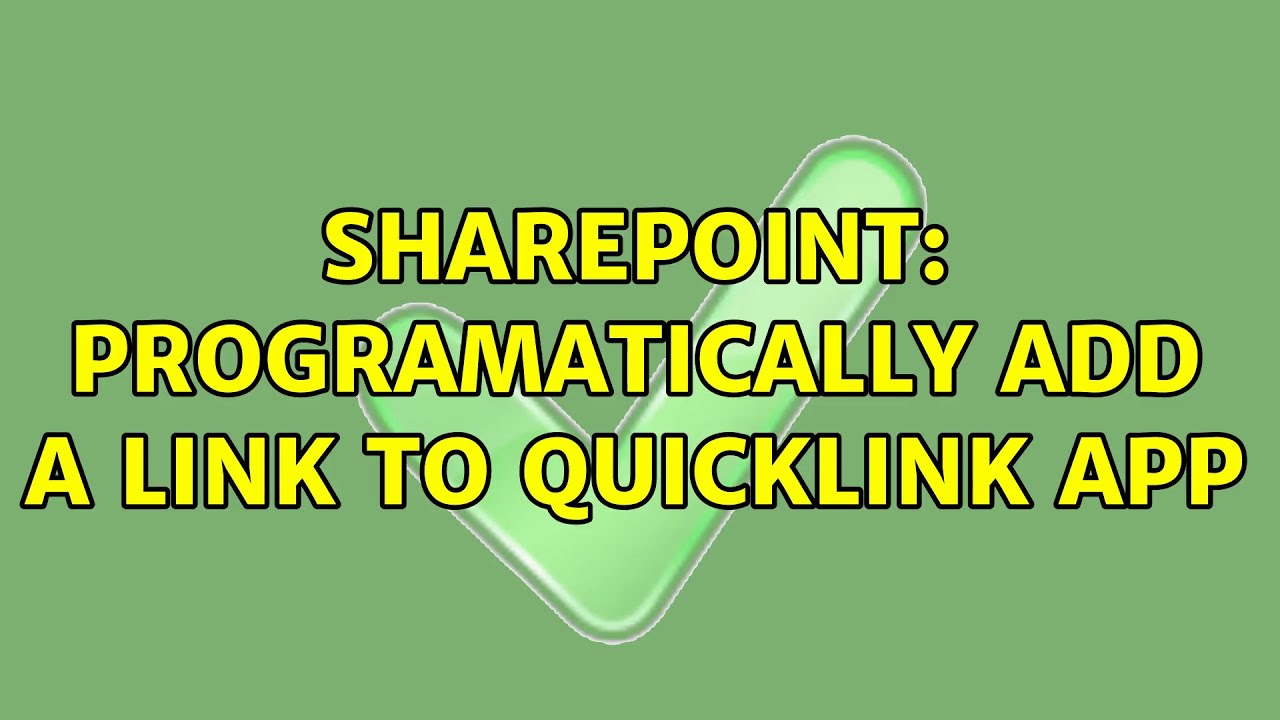 Sharepoint: Programatically Add a link to QuickLink App - YouTube