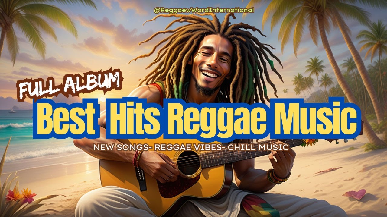 BEST HITS REGGAE MIX 202️4🌈~RELAXING REGGAE SONGS REGGAE MUSIC HITS ...