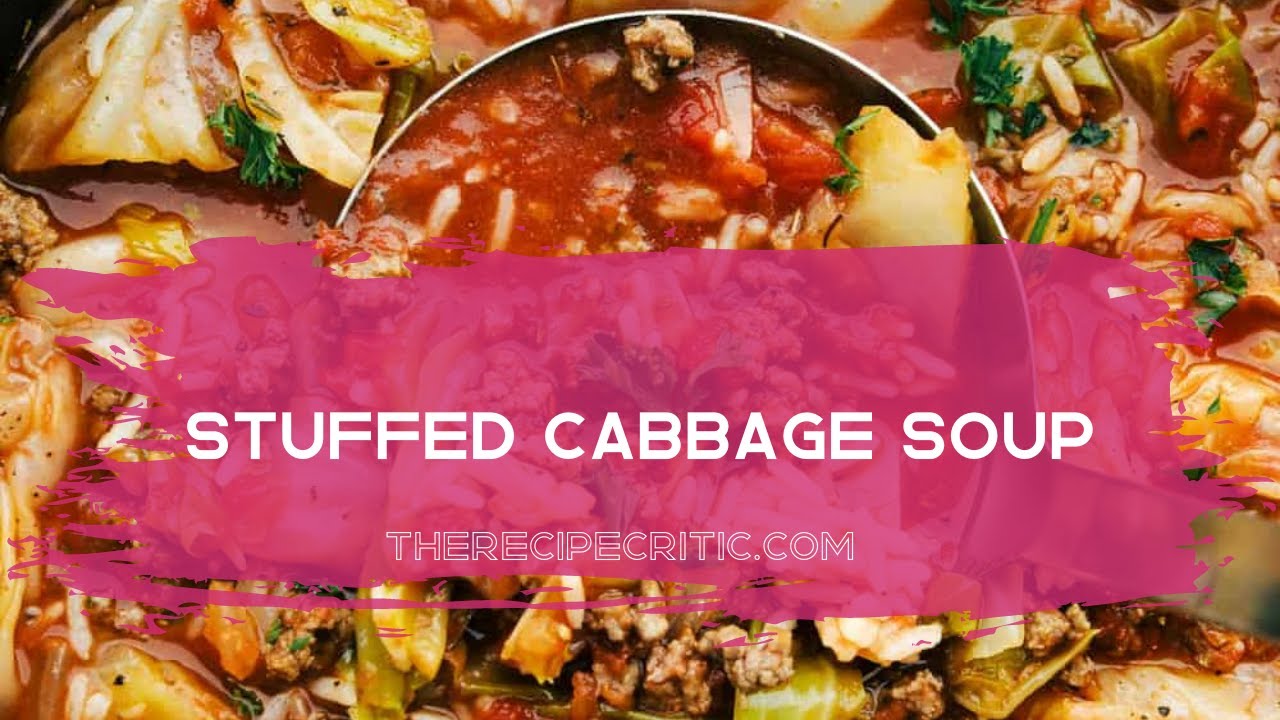 Stuffed Cabbage Soup I The Recipe Critic - YouTube