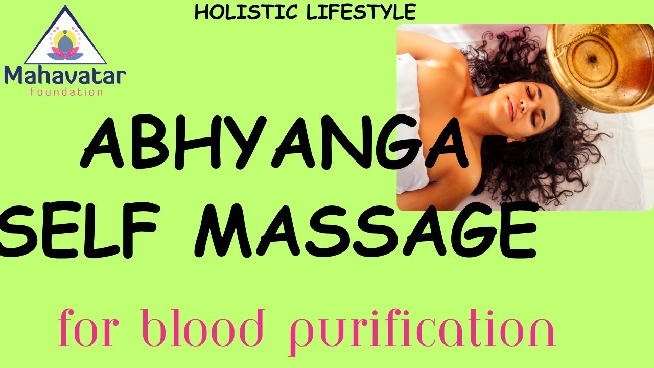 ABHYANGA-SELF massage-How to do an Ayurvedic Self -Abhyanga or Self ...
