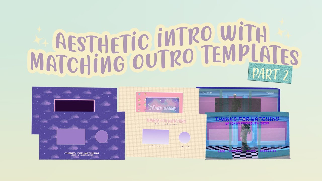 aesthetic intro with matching outro templates part 2 - YouTube