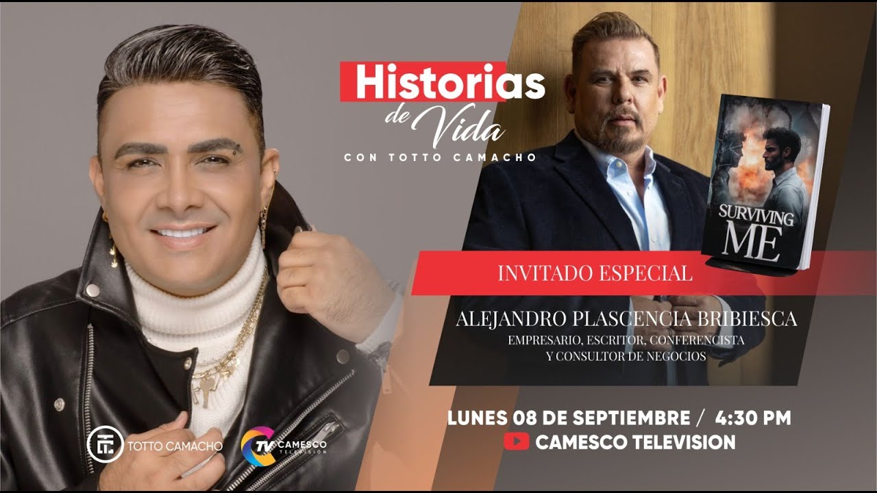 ALEJANDRO PLASENCIA | HISTORIAS DE VIDA CON TOTTO CAMACHO | CAMESCO ...