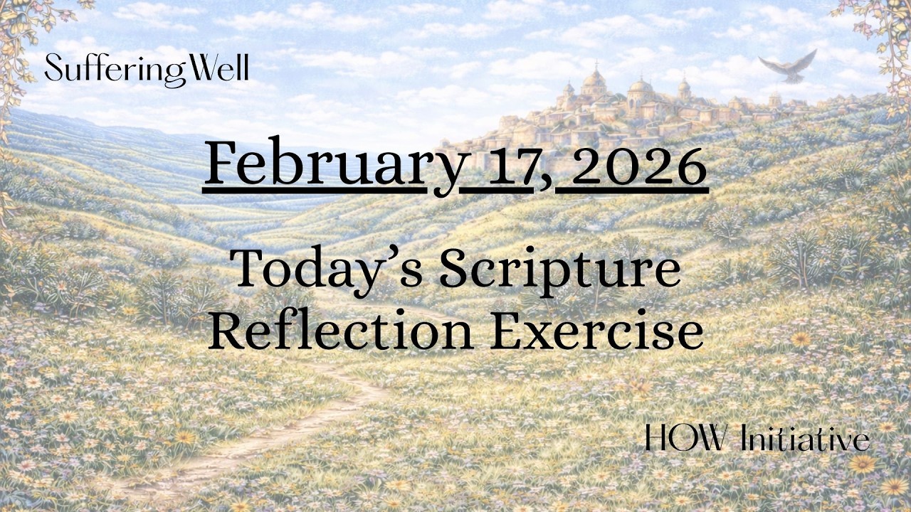 February 17, 2026 SCRIPTURE REFLECTION EXERCISE Use w/ daily reading or ...