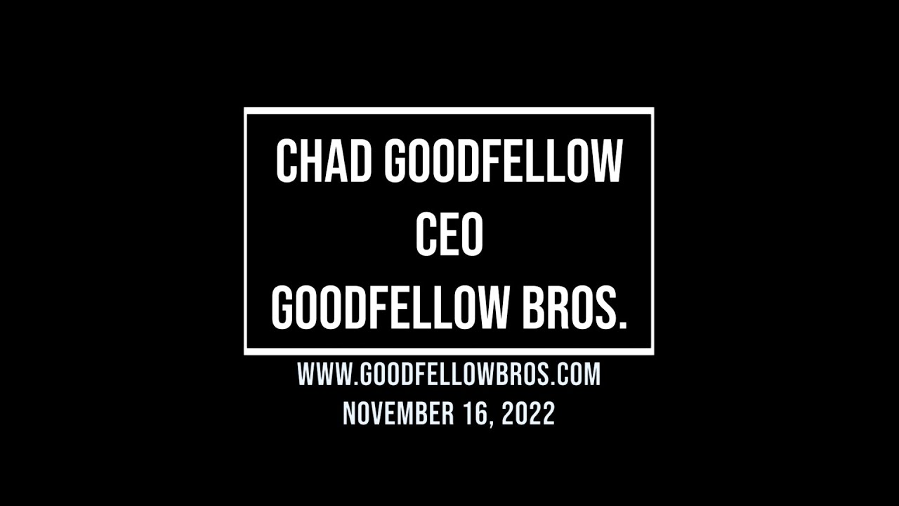 Chad Goodfellow, CEO, Goodfellow Bros, Talks About Family Businesses ...