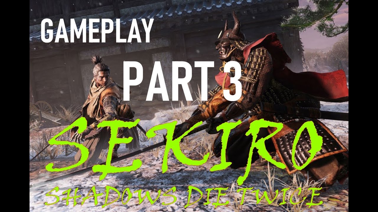 SEKIRO Shadows Die Twice - Part 3 - First Combat Art (Sikiro) - YouTube