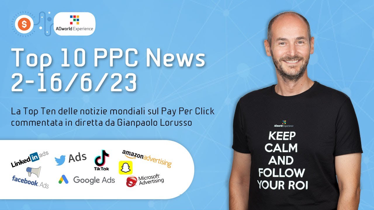Top 10 Notizie PPC dal 2 al 16 Giugno 2023 (Vers. italiana) - YouTube