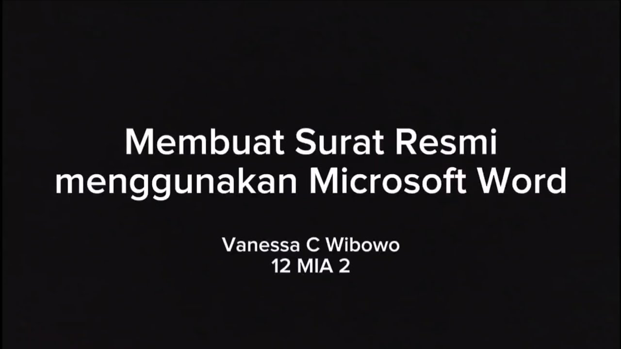 Membuat Surat Resmi menggunakan Microsoft Word - YouTube