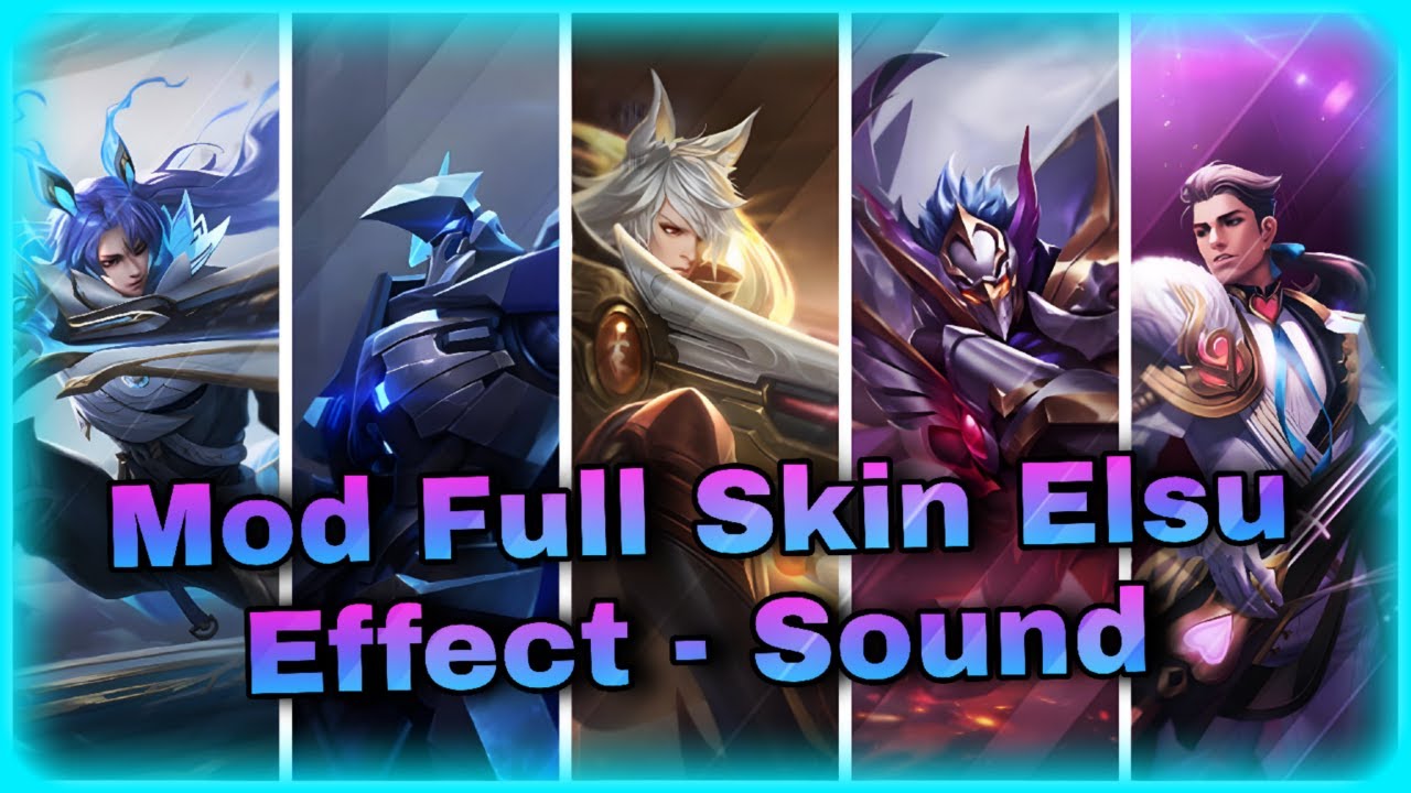 HƯỚNG DẪN MOD FULL SKIN ELSU LIÊN QUÂN MÙA 4 MỚI NHẤT ĐẦY ĐỦ HIỆU ỨNG ...