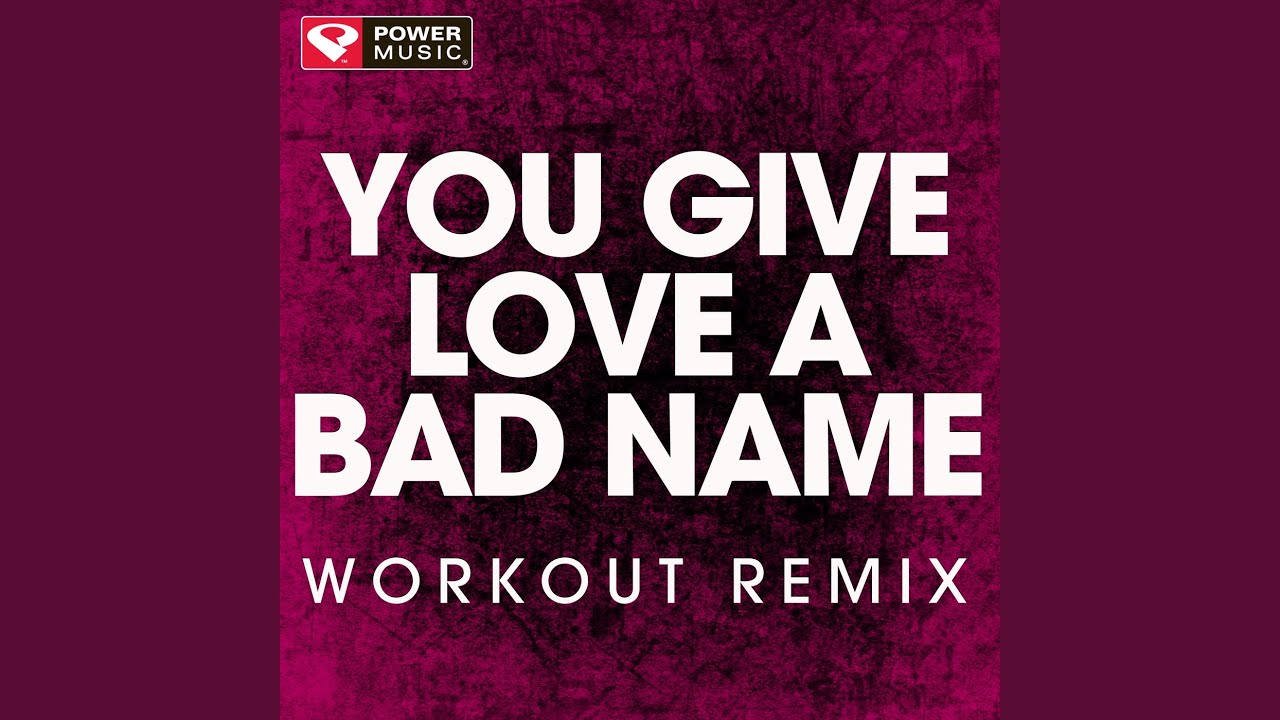 You Give Love A Bad Name Extended Workout Remix YouTube you-give-love-a-bad-name-extended-workout-remix-youtube