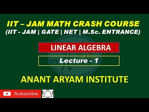 IIT - JAM MATH CRASH COURSE 2023 | LINEAR ALGEBRA | LECTURE - 1 - YouTube