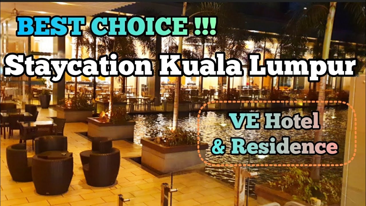 Ep154 VE Hotel & Residence a prefect weekend gateway spots in Bangsar ...