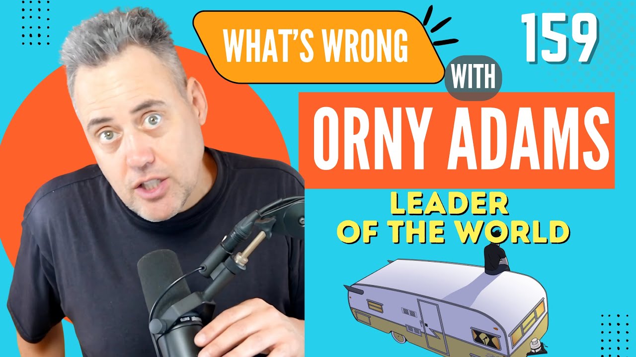 Orny Adams 159: Leader of The World - YouTube