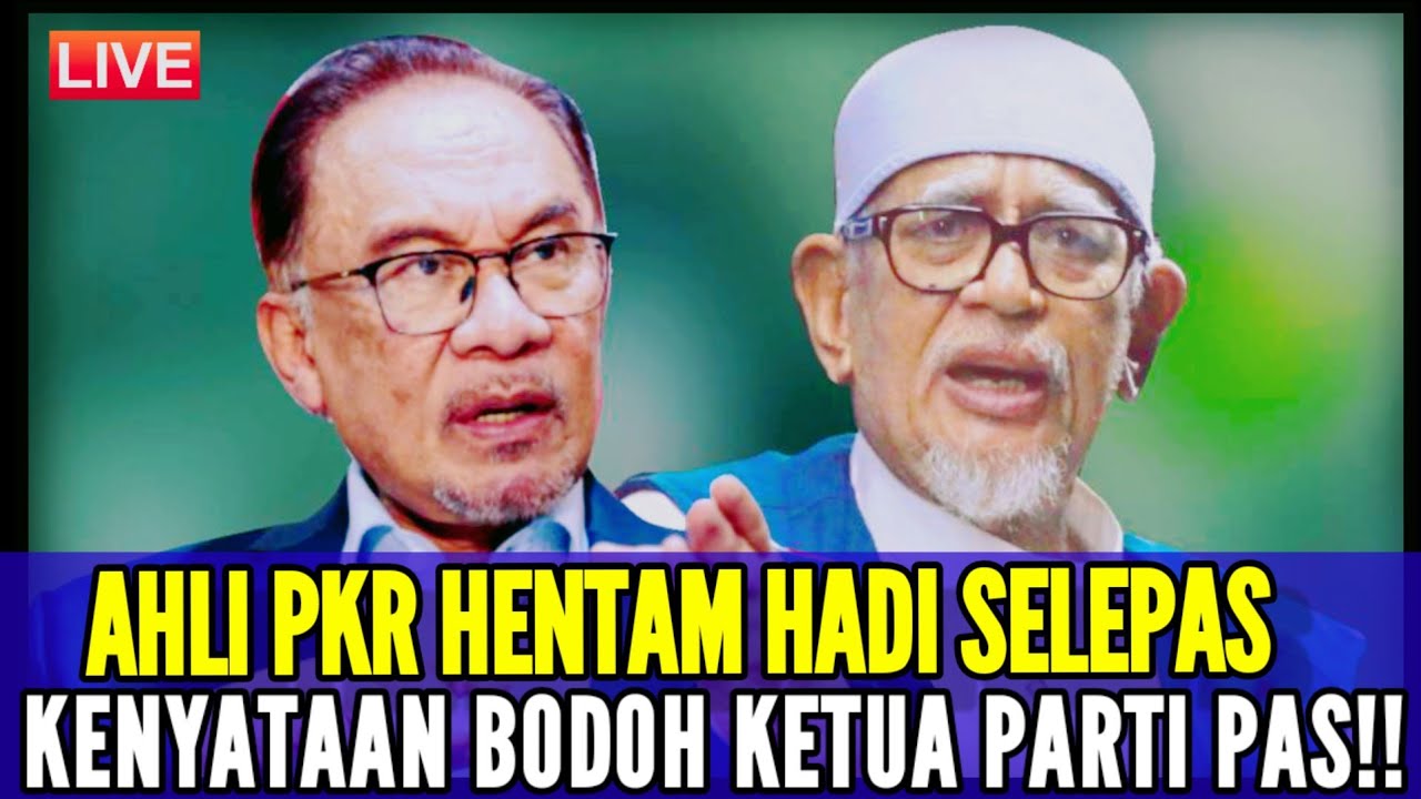 AHLI PKR HENTAM HADI SELEPAS KENYATAAN BODOH KETUA PARTI PAS!! - YouTube