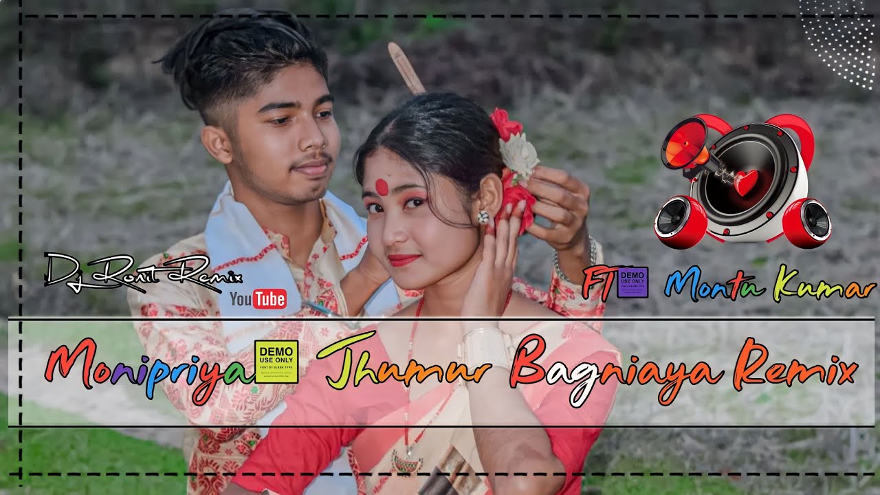 Monipriya- FT - Montu Kumar _Jhumur Bagniaya Remix_Dj Ronit Remix - YouTube