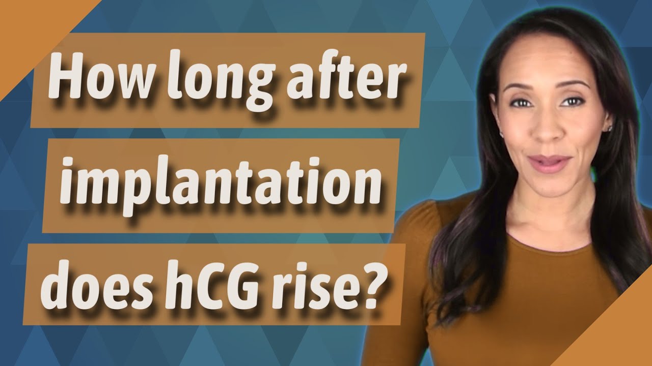 How Long After Implantation Does HCG Rise YouTube how-long-after-implantation-does-hcg-rise-youtube