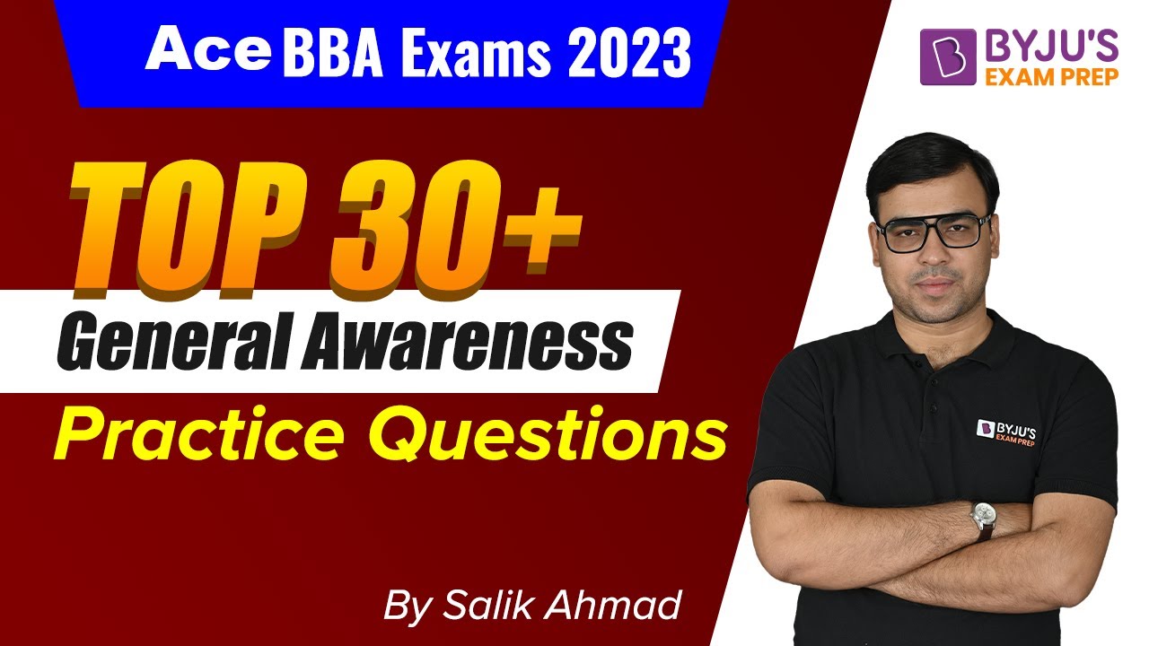 Top General Awareness Questions Ace BBA Exams 2023 Salik Sir BYJU top-general-awareness-questions-ace-bba-exams-2023-salik-sir-byju