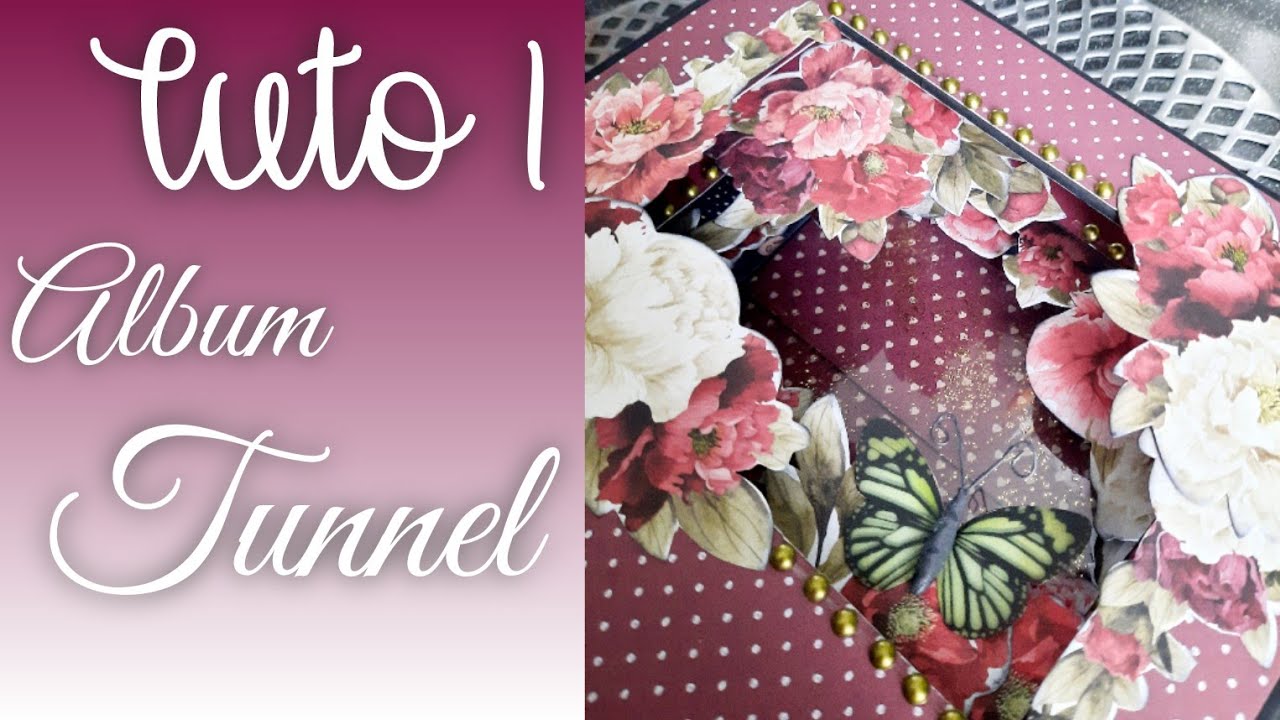 TUTO 1 ALBUM TUNNEL 20x26 | Action | Chat Scrap | - YouTube