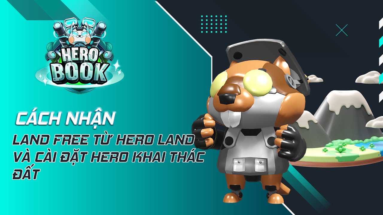 CÁCH NHẬN LAND FREE TỪ HERO LAND VÀ CÀI ĐẶT HERO KHAI THÁC ĐẤT - YouTube