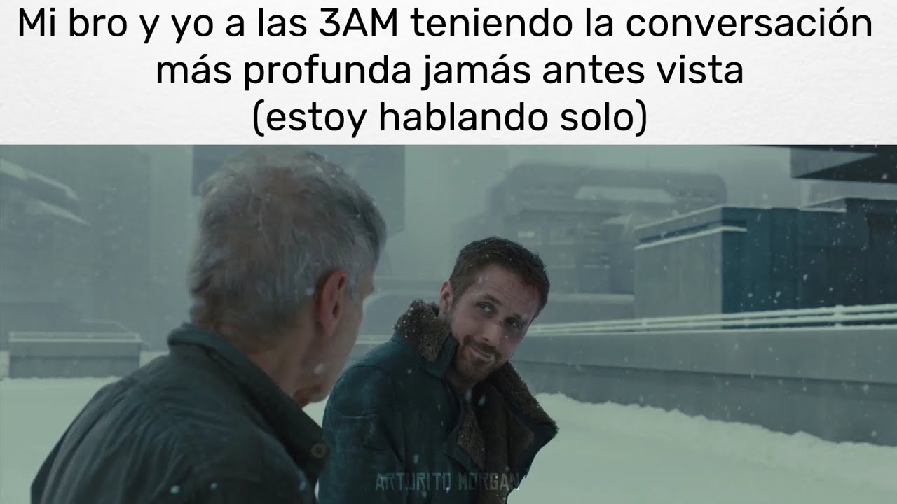 Mi bro y yo teniendo la conversación más profunda jamás antes vista ...