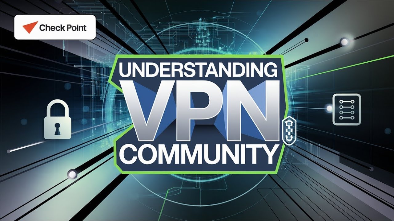 Check Point Firewall: Understanding VPN Community - YouTube