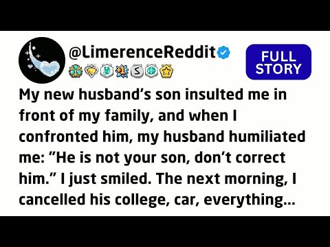 My new husband's son insulted me in front of my family, and when I confronted him, my husband...