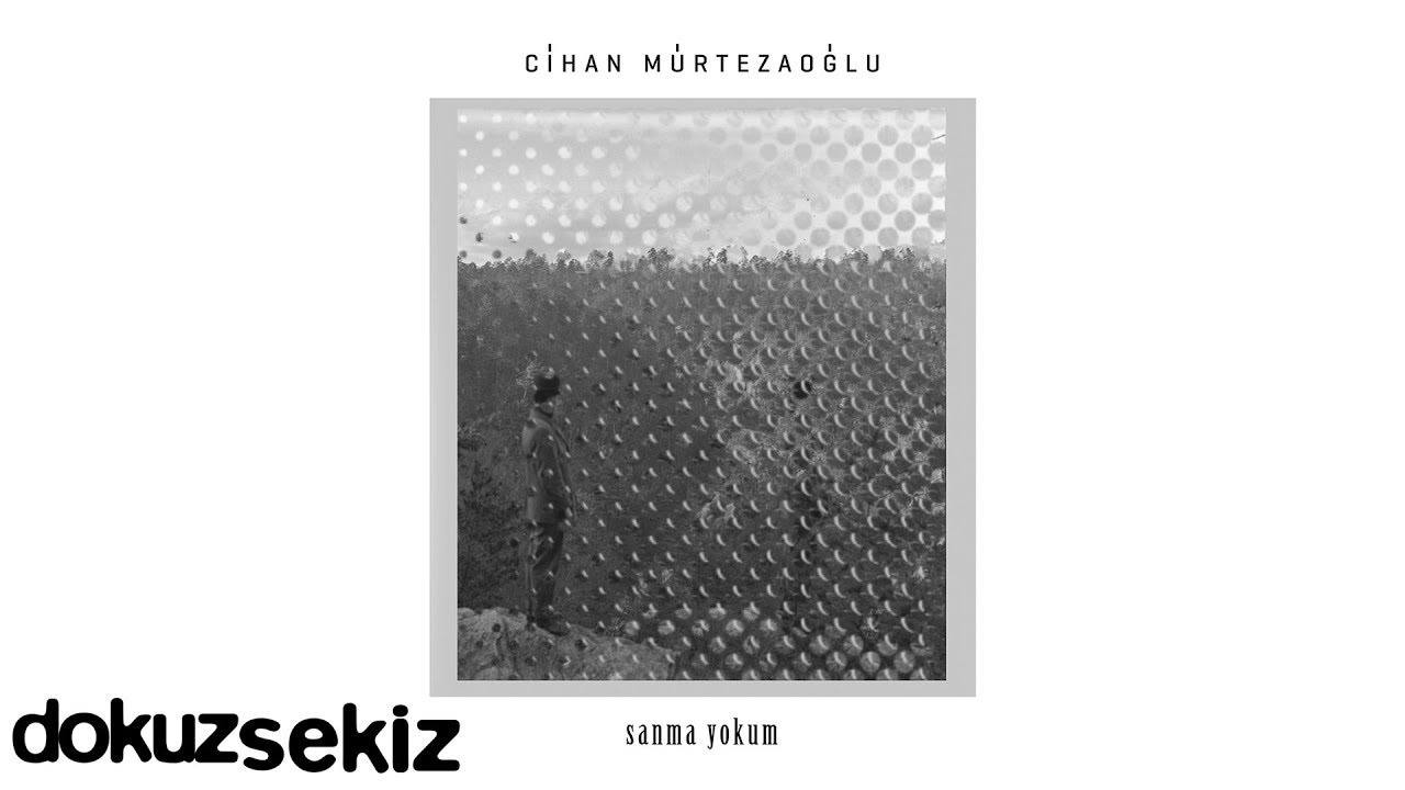 Cihan Mürtezaoğlu - Sanma Yokum (Official Lyric Video) - YouTube