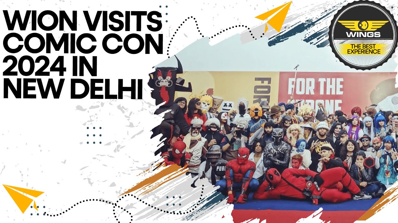 Delhi Comic Con: Ultimate Pop Culture Experience | WION Wings - YouTube