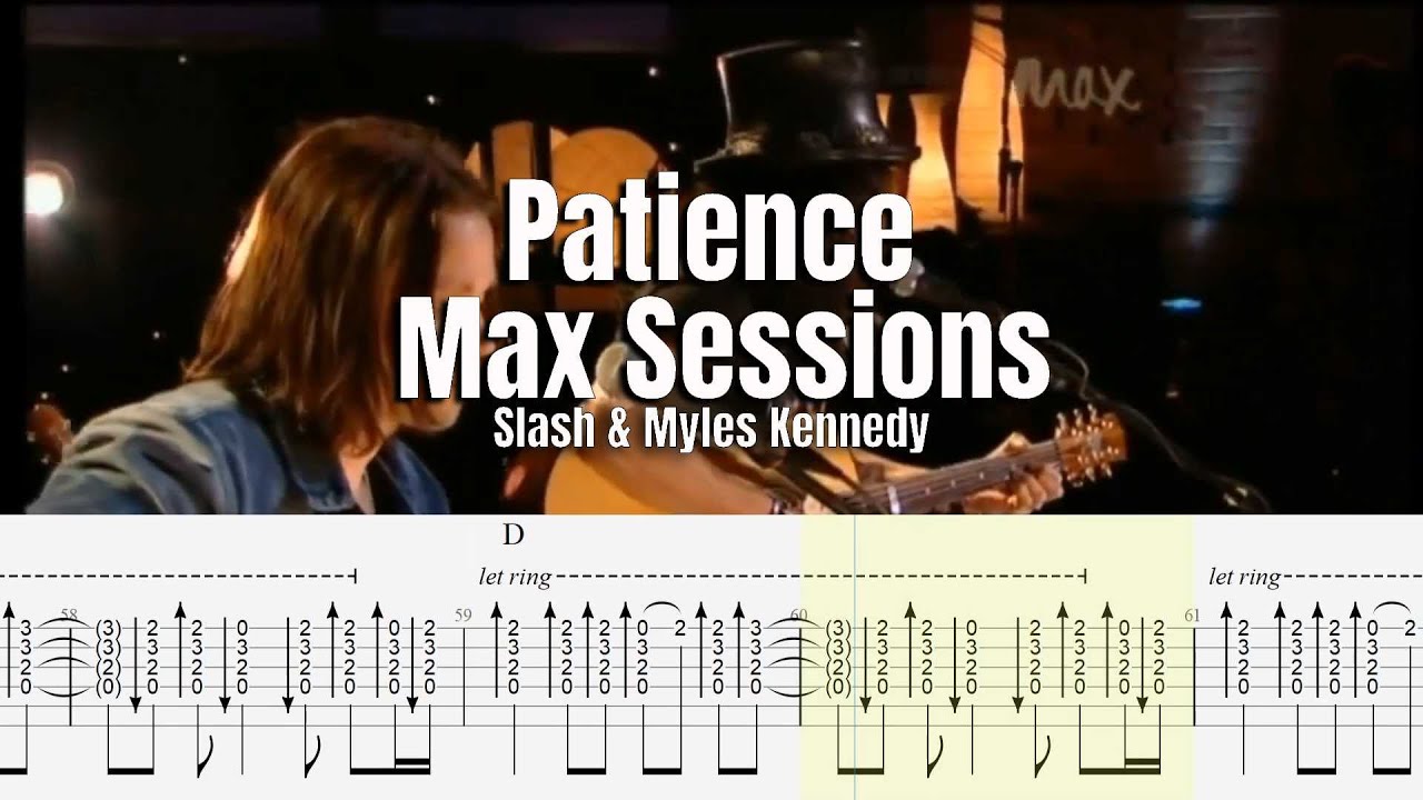 Patience live at Max Sessions | Slash & Myles Kennedy | Guitar Tab ...