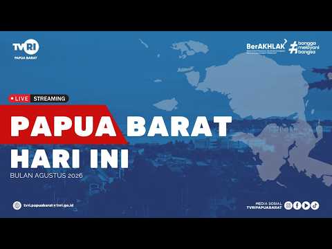 🔴 SIARAN LANGSUNG || PAPUA BARAT EDISI 05 AGUSTUS 2026 || TVRI PAPUA BARAT