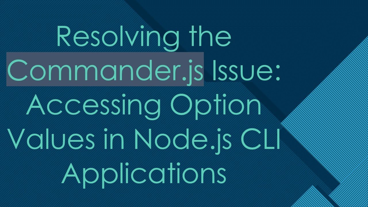 Resolving the Commander.js Issue: Accessing Option Values in Node.js CLI Applications - YouTube