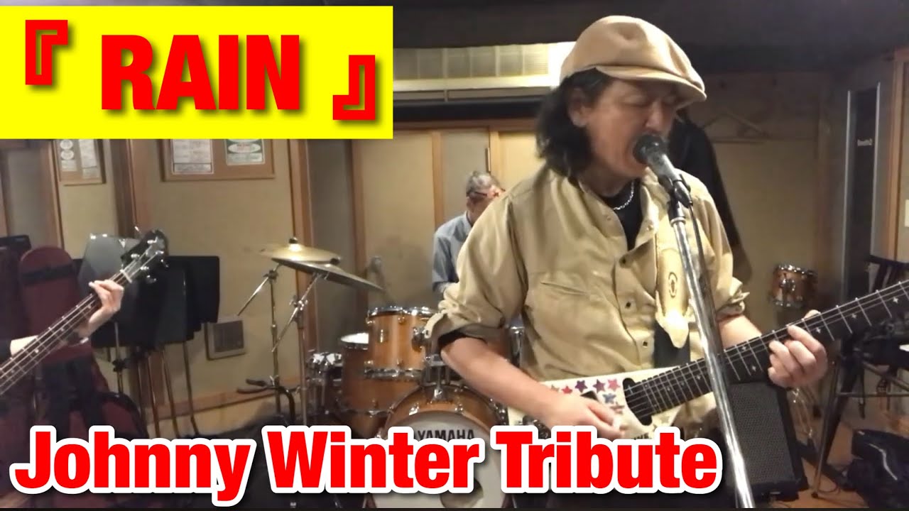 『RAIN』(Johnny Winter Tribute) - YouTube