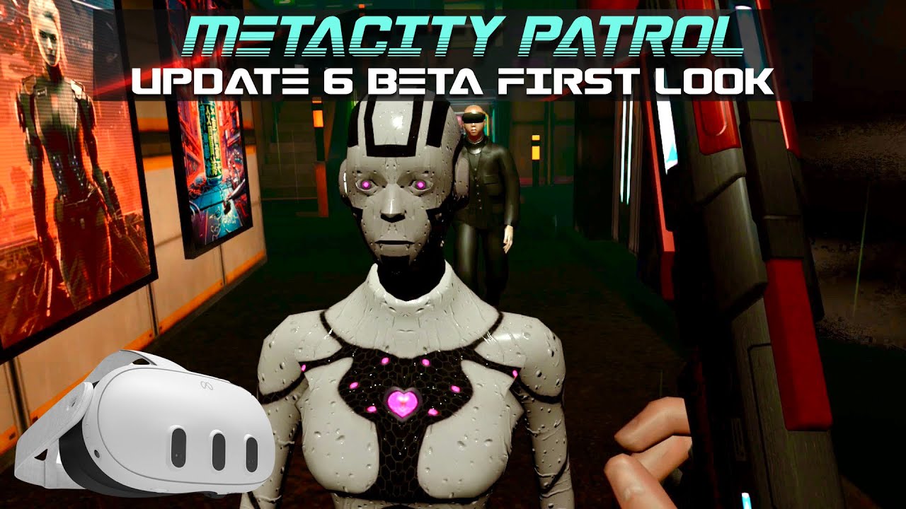 METACITY PATROL. Update 6.0 Beta gameplay. META QUEST 3. VR - YouTube