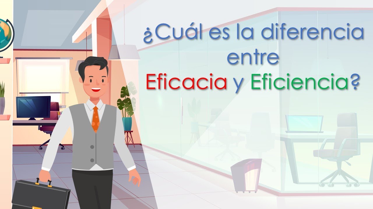 Diferencia Entre Eficacia And Eficiencia Youtube