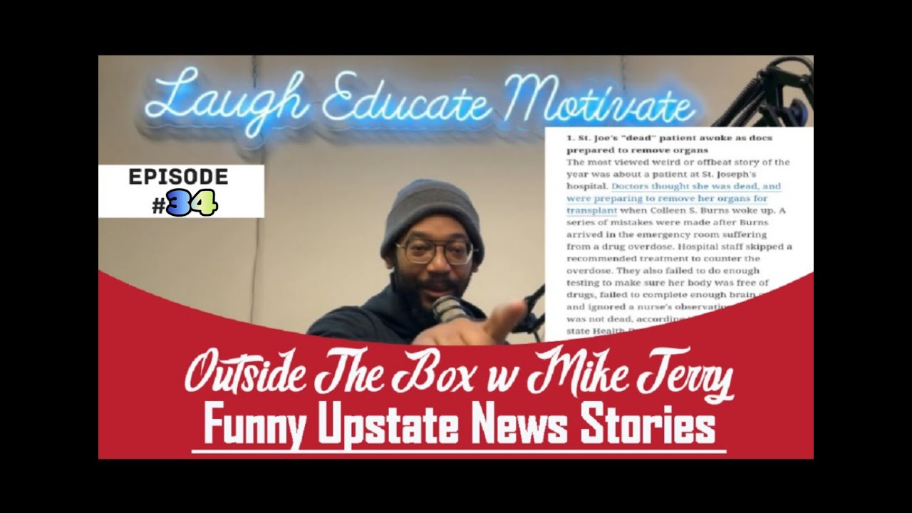 Outside The Box W/ Mike Terry Episode 34: Funny Upstate News Stories ...