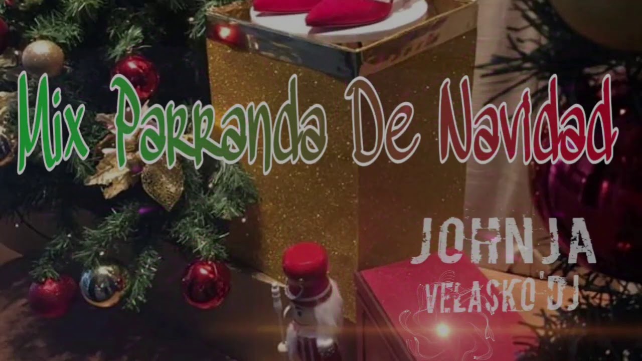 Mix Parranda De Navidad (JohnJa VelaskoDjPro2021) - YouTube