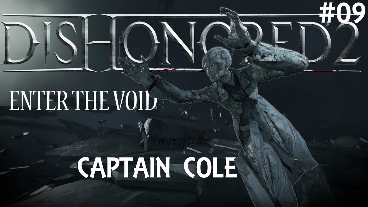 Dishonored 2: Ep#09 ENTER THE VOID - YouTube