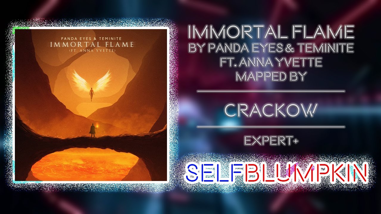 Beat Saber - Immortal Flame - Panda Eyes & Teminite ft. Anna Yvette ...