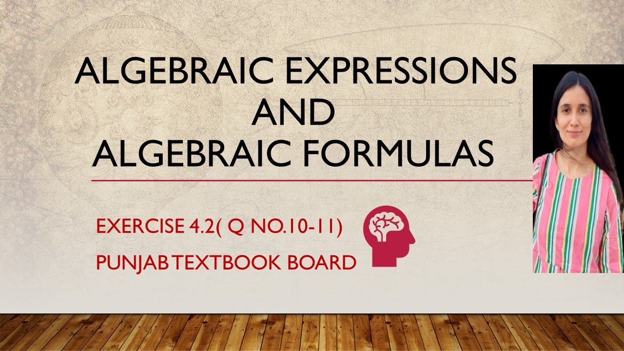 Algebraic Expressions and Algebraic Formulas| Exercise 4.2| Punjab ...