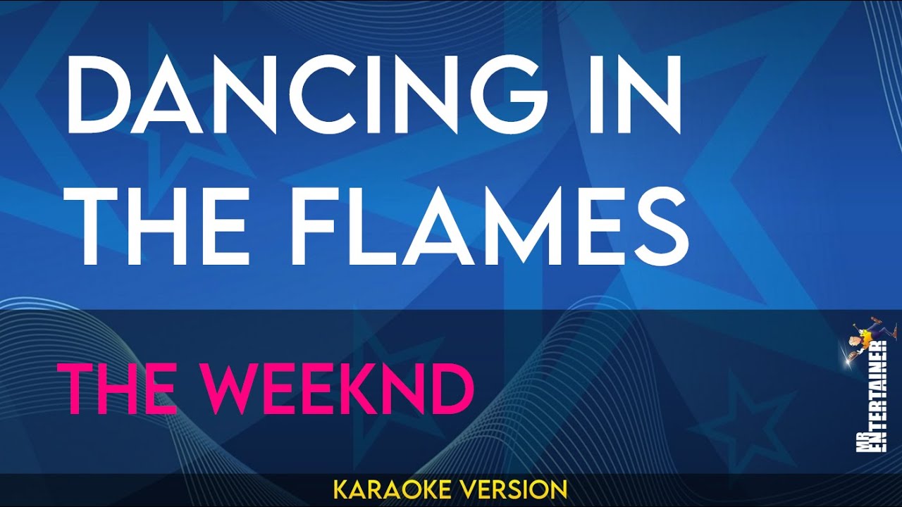 Dancing In The Flames - The Weeknd (Karaoke Version ...