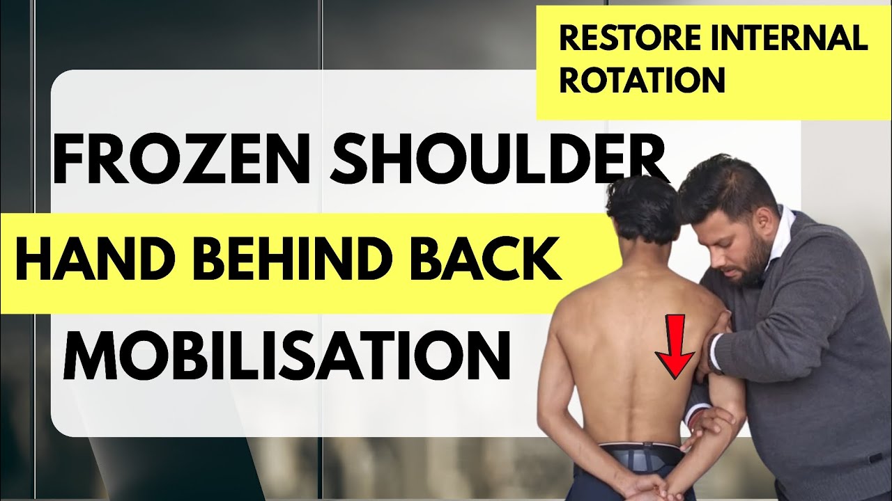 Hand Behind Back MWM Mobilization For Frozen Shoulder Patients ...