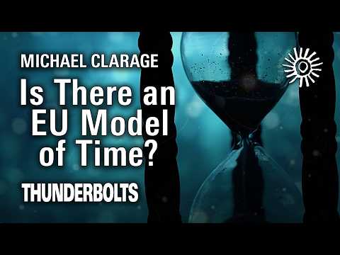 Michael Clarage: Is There an EU Model of Time? | Thunderbolts