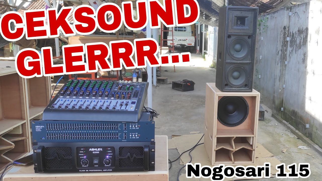 CEKSOUND NOGOSARI 115 || FULL ASHLEY GLERRR.... - YouTube