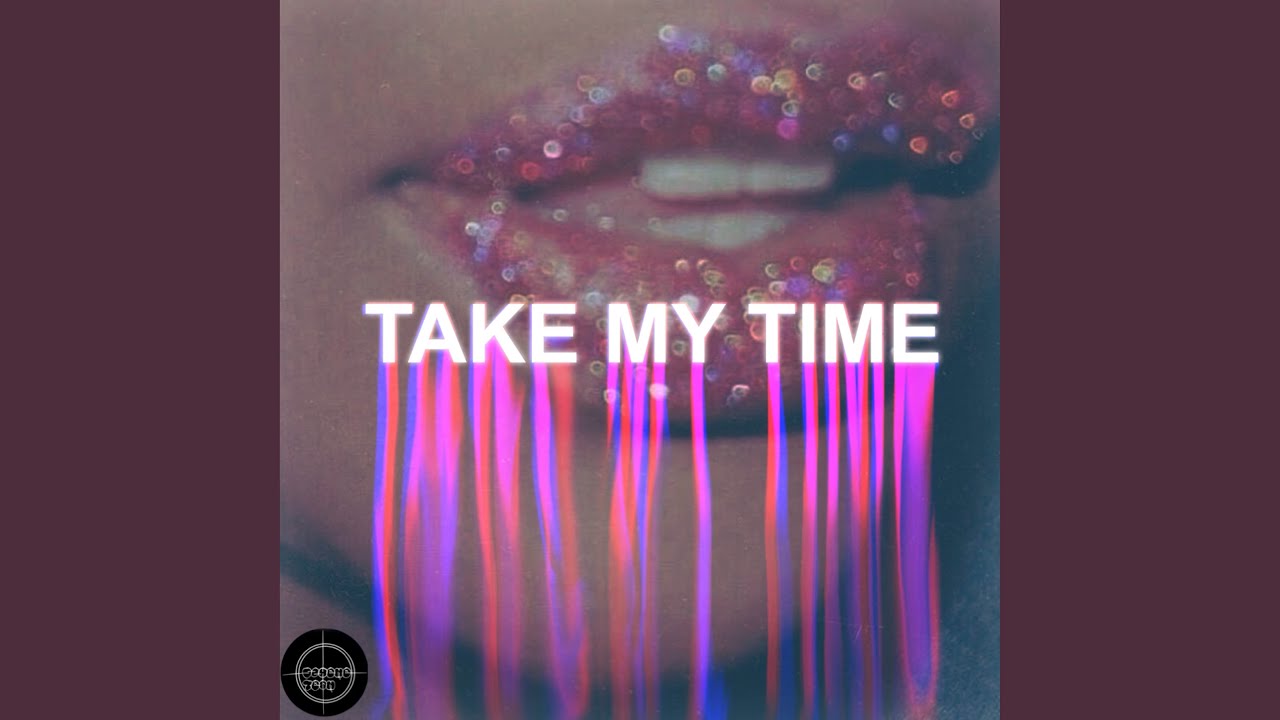 Take My Time - YouTube