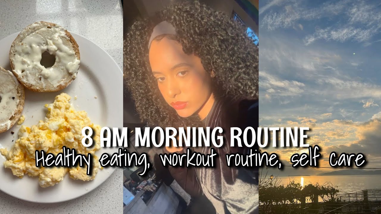 8 am morning routine: workout routine, healthy eating, self care - YouTube