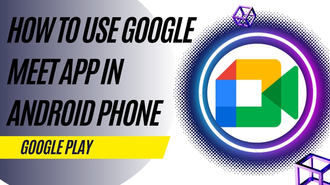 How to use Google Meet App: How to connect with people for video chat ...